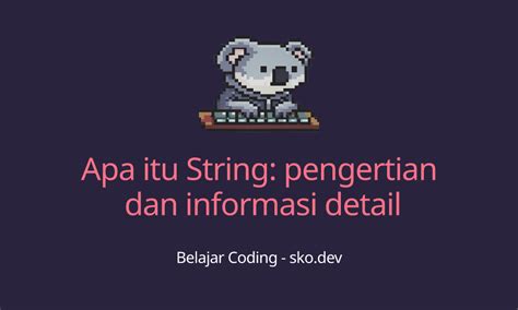 Apa Itu String Pengertian Dan Informasi Detail