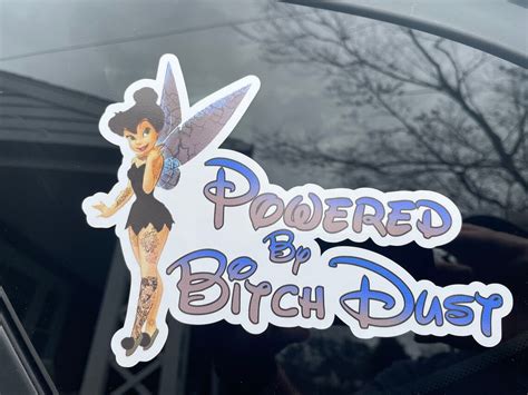 Powered By Bitch Dust Decal Pixie Tinkerbell Etsy