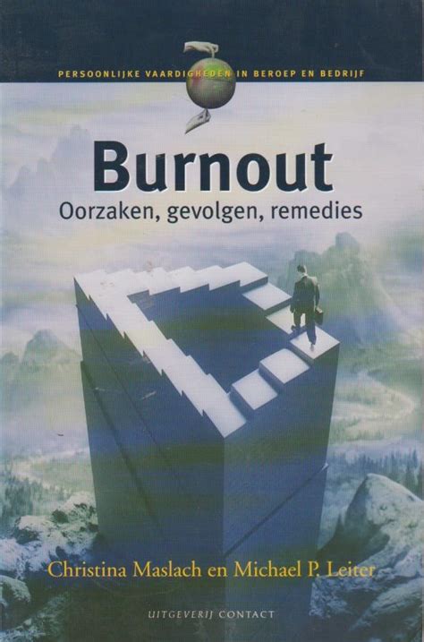 Maslach Christina Burnout Oorzaken Gevolgen Remedies Van Der