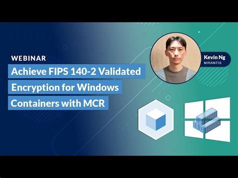 Free Video Achieving Fips 140 2 Validated Encryption For Windows Containers From Mirantis
