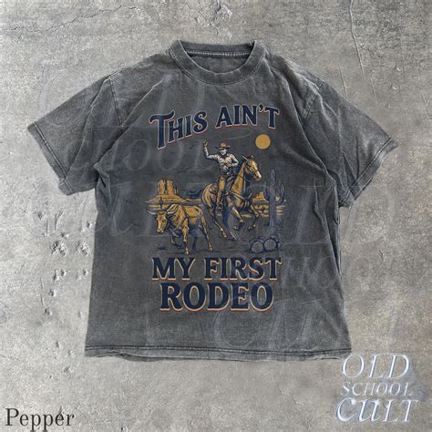This Is Not My First Rodeo Vintage 90s Graphic Tshirt Retro Comfort