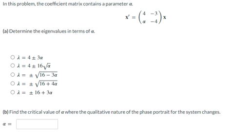 Solved In This Problem The Coefficient Matrix Contains A Chegg