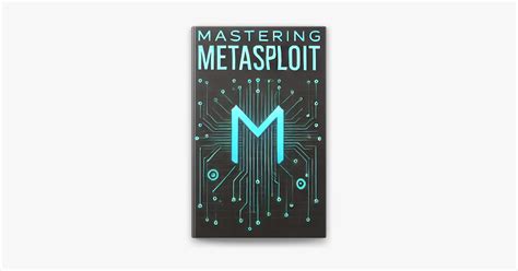 ‎mastering Metasploit Guide To Hacking And Pentesting By Erwin Dirks On