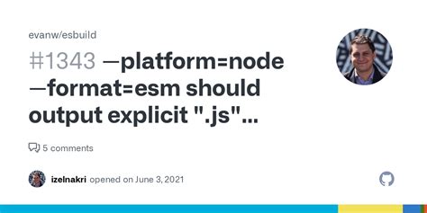 Platformnode Formatesm Should Output Explicit Js Imports · Issue 1343 · Evanwesbuild