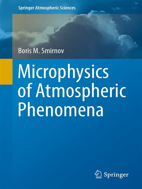 Springer Atmospheric Sciences Boris M Smirnov Auth Microphysics