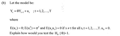 b Let the model be Yt θYt1 ut t 1 2 T where Chegg com