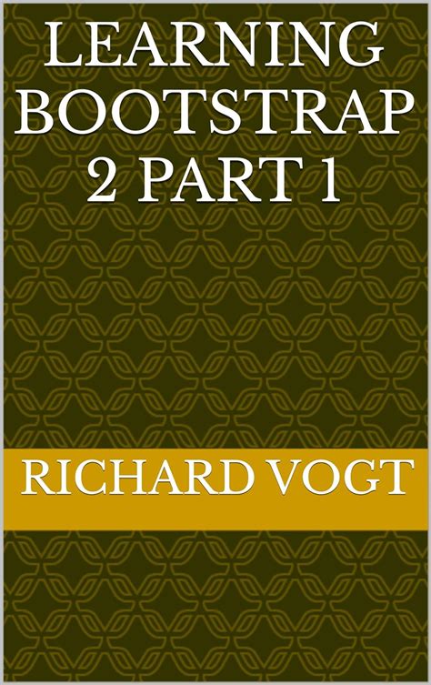 learning bootstrap 2 part 1 ebook vogt richard kindle store