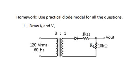Solved Homework Use Practical Diode Model For All The Chegg Com