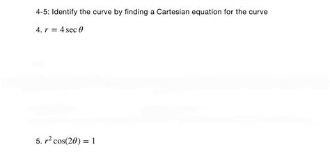 Solved Identify The Curve By Finding A Cartesian Chegg