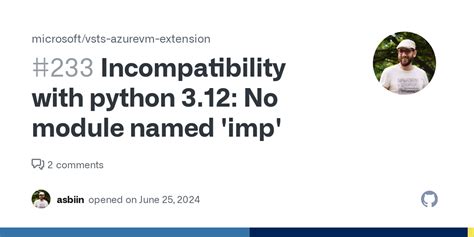 Incompatibility With Python 312 No Module Named Imp · Issue 233