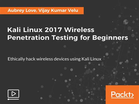 Prime Video Kali Linux Wireless Penetration Testing For Beginners