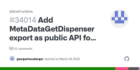 Add Metadatagetdispenser Export As Public Api For Profilers · Issue 34014 · Dotnetruntime · Github