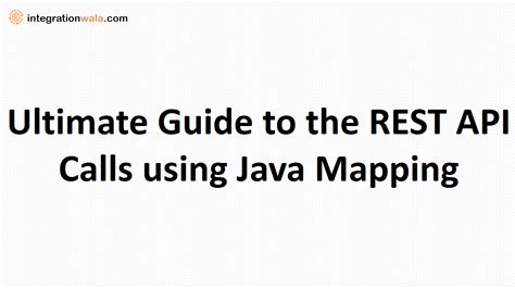 Ultimate Guide To The Rest Api Calls Using Java Mapping