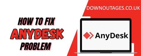 Anydesk Down Or Service Outage Check Current Outages And Problems Uk