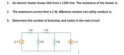 Get Answer An Electric Heater Draws 10 A From A 120 V Line The Resistance Of Transtutors