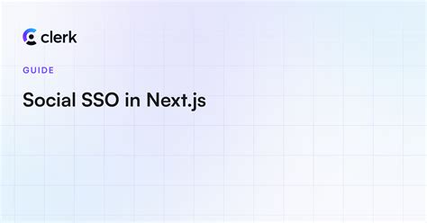 Social Sso In Nextjs Clerk Blog