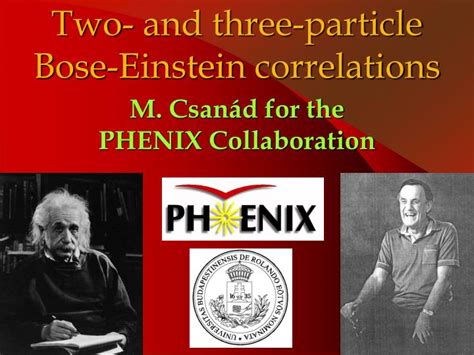 Ppt Two And Three Particle Bose Einstein Correlations Powerpoint Presentation Id 3319215