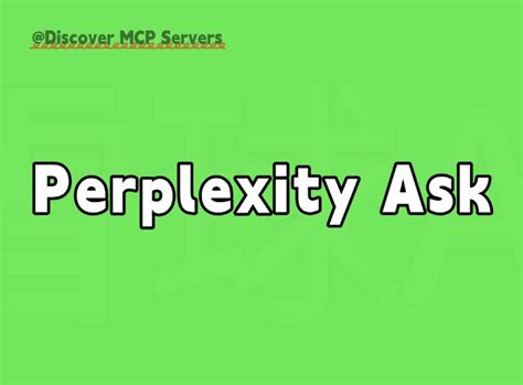 Perplexity Ask Mcp Server【复杂度询问 Mcp 服务器】 雪球ai