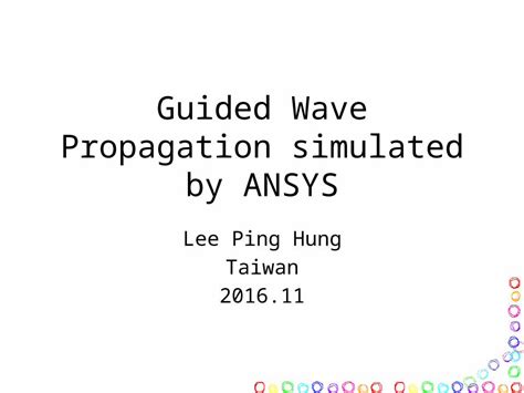 pptx guided wave propagation simulation by ansys dokumen tips