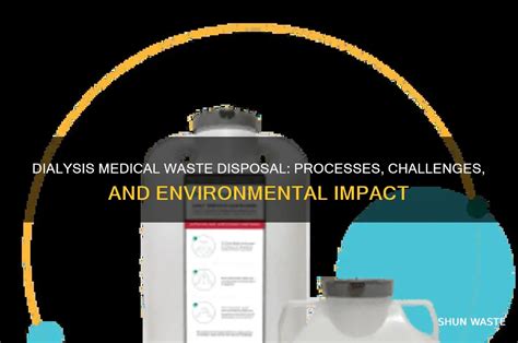 Dialysis Medical Waste Disposal Processes Challenges And