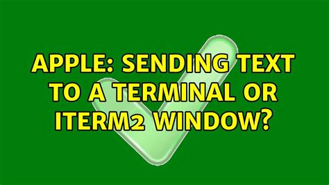 Apple Sending Text To A Terminal Or Iterm2 Window Youtube
