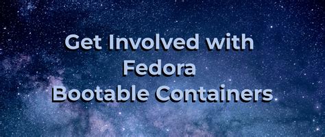 Get Involved With Fedora Bootable Containers Fedora Magazine