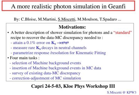 Ppt A More Realistic Photon Simulation In Geanfi Powerpoint Presentation Id4085433