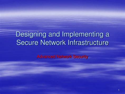 Ppt Designing And Implementing A Secure Network Infrastructure