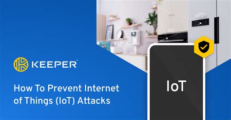 8 Simple Internet Of Things Iot Attacks Prevention Tips 8 Simple Internet Of Things Iot Attacks Prevention Tips