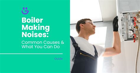 Boiler Making Noises: Common Causes & What You Can Do | Eco Happy