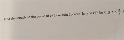 solved find the length of the curve of r t sint cost