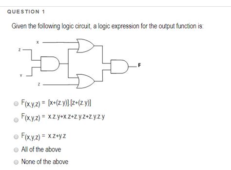 Solved Question 1 Given The Following Logic Circuit A Logic