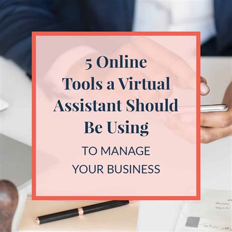 5 Tools A Virtual Assistant Needs To Manage Your Business