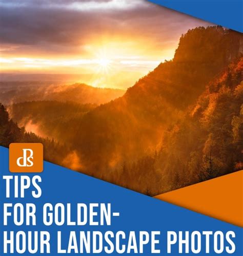 10 Tips For Golden Hour Landscape Photography