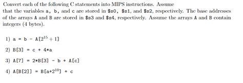 Solved Convert Each Of The Following C Statements Into Mips