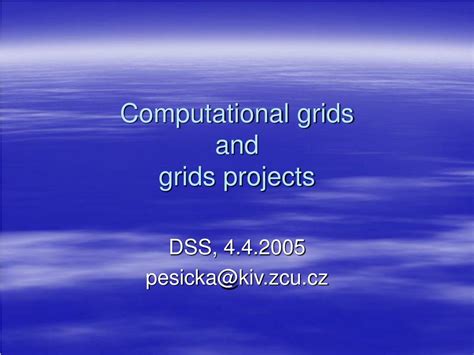 Ppt Computational Grids And Grids Projects Powerpoint Presentation