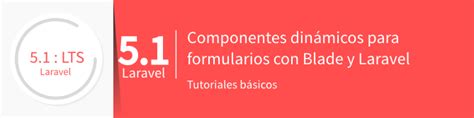 Componentes Dinámicos Para Formularios Con Blade Y Laravel