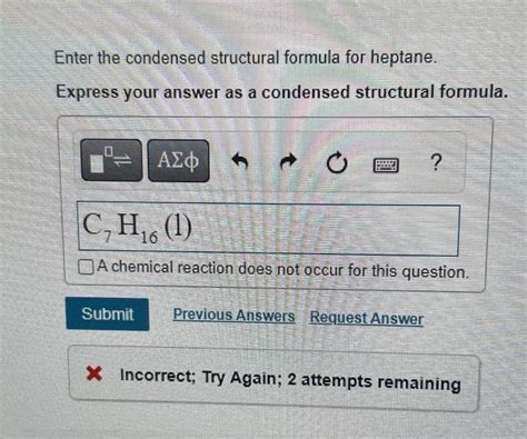 Solved Enter The Condensed Structural Formula For Heptane