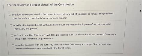 Solved The Necessary And Proper Clause Of The