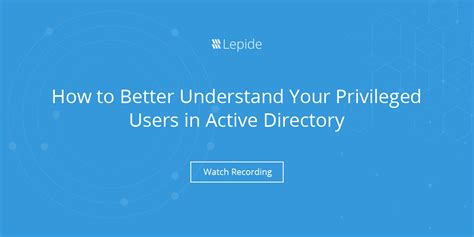 Webinar How To Better Understand Your Privileged Users In Active Directory