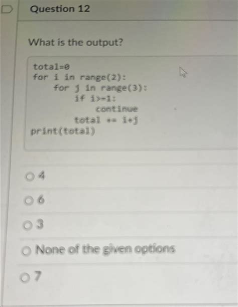 Solved Question 12What Is The Output Total 0for 1 In Chegg Com