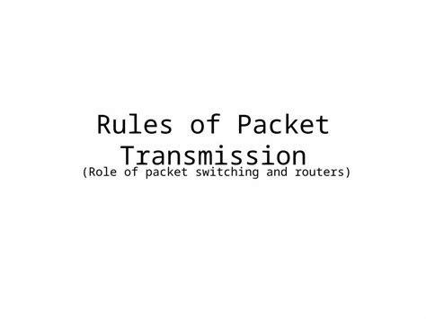 pptx rules of packet transmission role of packet switching and