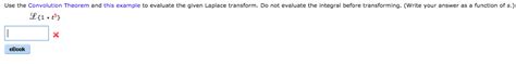 solved use the convolution theorem and this example to