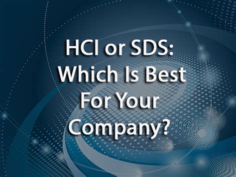 HCI Or SDS Which Is Best For Your Company