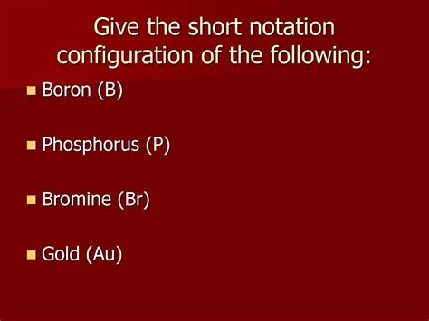 Give The Long Notation Configuration Of The Following Ppt Download