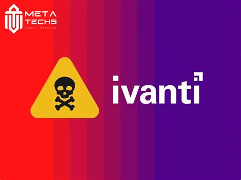 ivanti zero day exploitation under attack meta techs