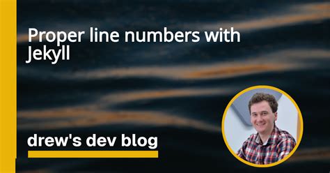 Proper Line Numbers With Jekyll Drews Dev Blog