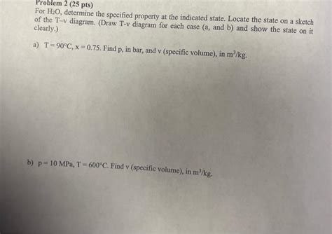 Problem 2 25 Pts For H2o Determine The Specified
