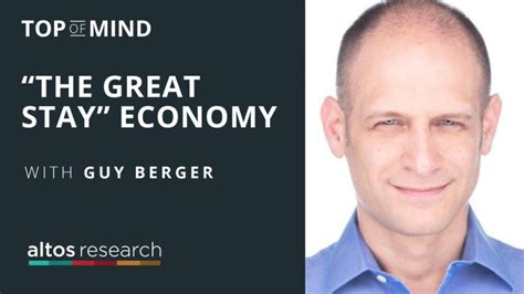 Altos Research On Linkedin “the Great Stay” Economy With Guy Berger