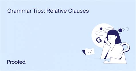 Grammar Tips Relative Clauses Proofed S Writing Tips